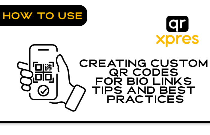 Creating Custom QR Codes for Bio Links: Tips and Best Practices | qrxpres: Smart Solutions for ...